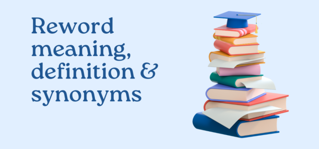 What is Reword Meaning, Definition and Synonyms